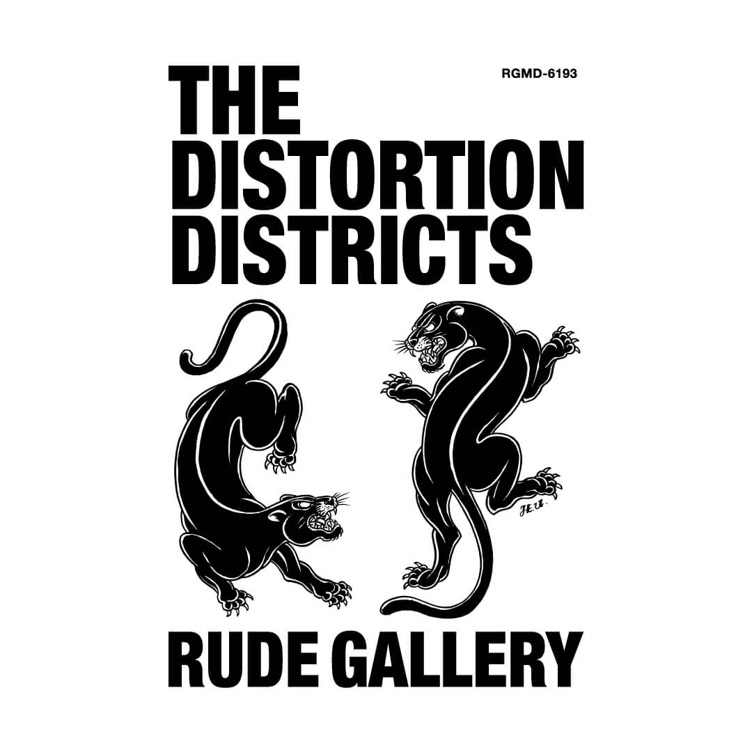 THE DISTORTION DISTRICTS – RUDE GALLERY OFFICIAL ONLINE SHOP