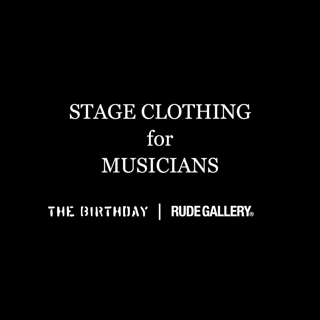 STAGE CLOTHING FOR MUSICIANS -SESSION 05- – RUDE GALLERY OFFICIAL ...
